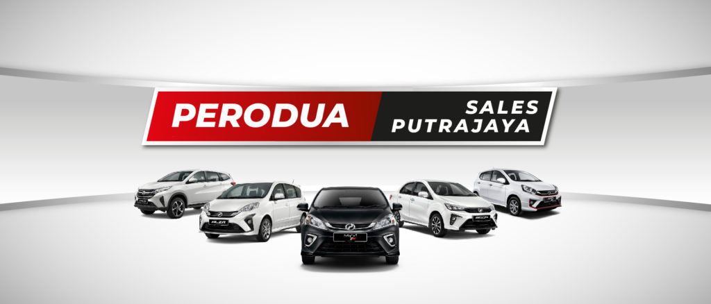 Perodua Sales Putrajaya - Trusted & Reliable Sales Outlet in Putrajaya
